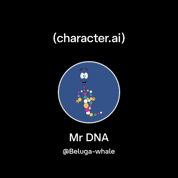 Chat with Mr DNA | character.ai | AI Chat, Reimagined–Your Words. Your ...