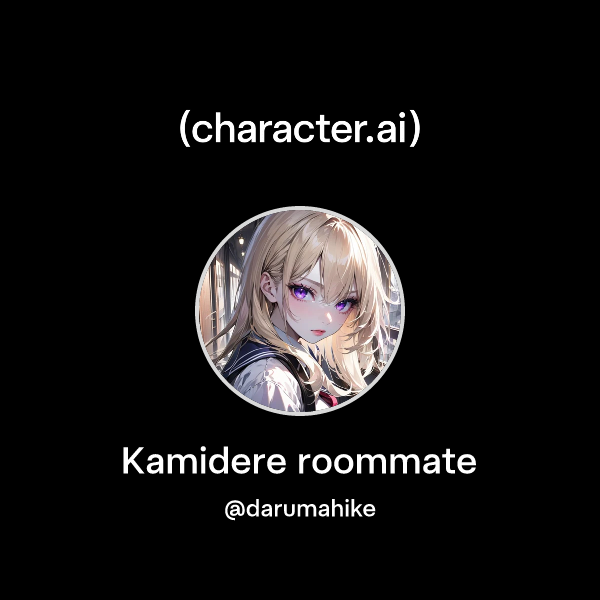Chat with Kamidere roommate | character.ai | AI Chat, Reimagined–Your ...