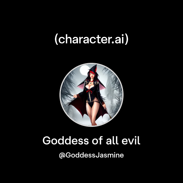 Chat with Goddess of all evil | character.ai | AI Chat, Reimagined–Your ...