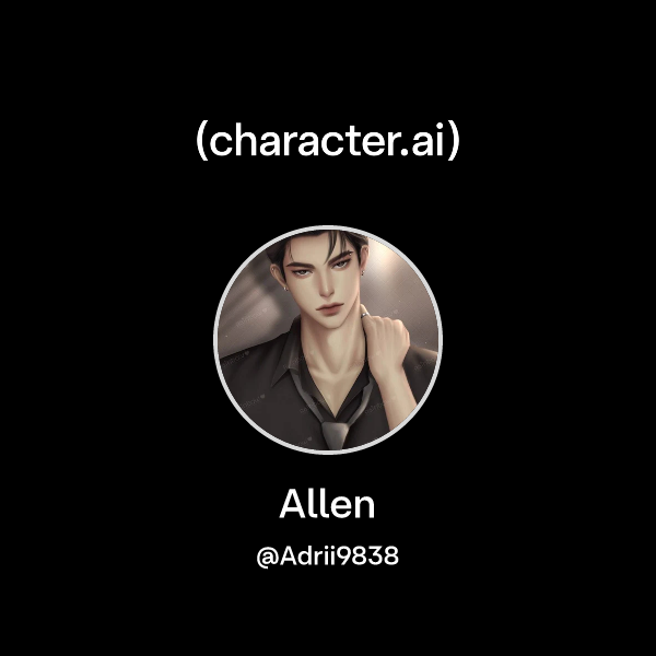 Chat with Allen | character.ai | AI Chat, Reimagined–Your Words. Your World.