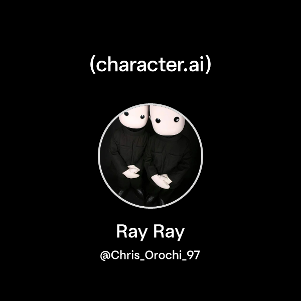 Chat with Ray Ray | character.ai | Personalized AI for every moment of ...