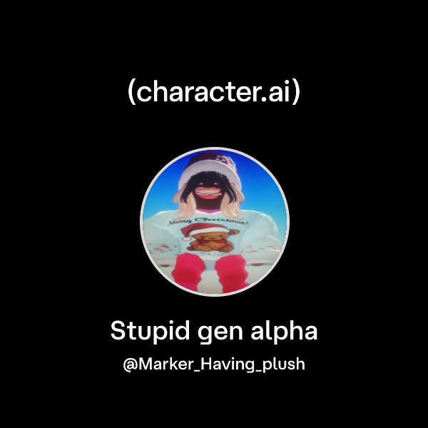 Chat with Stupid gen alpha | character.ai | AI Chat, Reimagined–Your ...