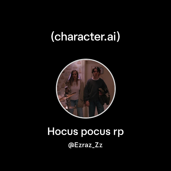 Chat with Hocus pocus rp | character.ai | AI Chat, Reimagined–Your Words. Your World.
