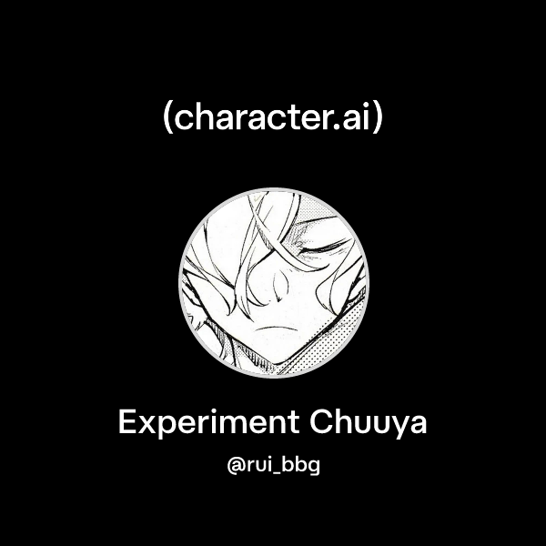 Chat with Experiment Chuuya | character.ai | AI Chat, Reimagined–Your ...