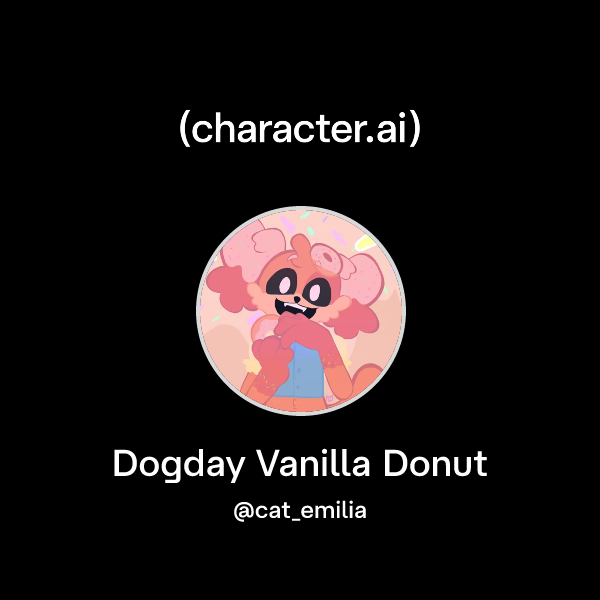 Chat with Dogday Vanilla Donut | character.ai | Personalized AI for ...