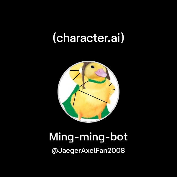 Chat with Ming-ming-bot | character.ai | Personalized AI for every moment of your day