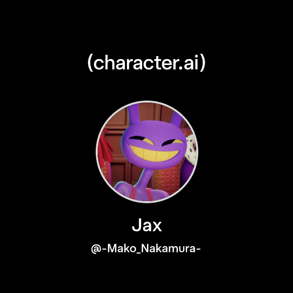 Chat with Jax | character.ai | AI Chat, Reimagined–Your Words. Your World.