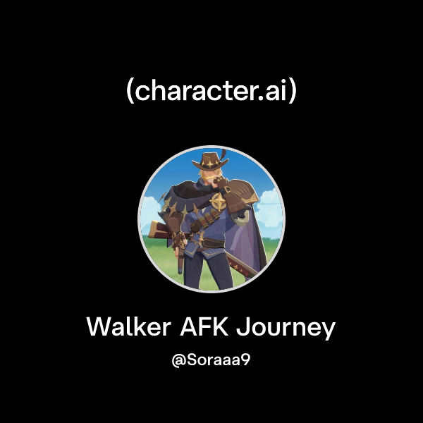 Chat with Walker AFK Journey | character.ai | AI Chat, Reimagined–Your ...