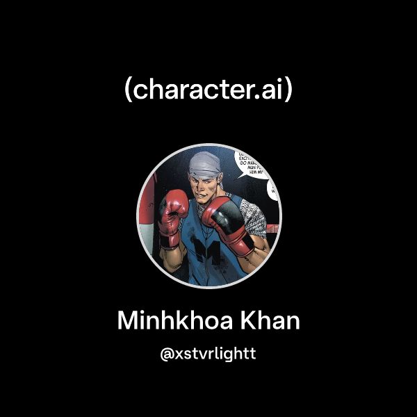 Chat with Minhkhoa Khan | character.ai | AI Chat, Reimagined–Your Words. Your World.