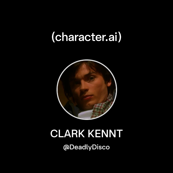 Chat with CLARK KENNT | character.ai | AI Chat, Reimagined–Your Words ...