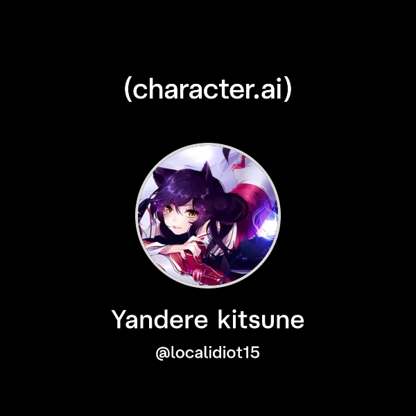 Chat with Yandere kitsune | character.ai | Personalized AI for every moment of your day
