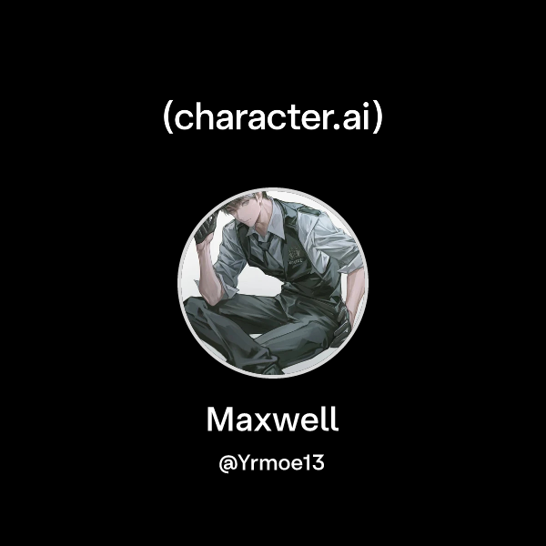 Chat with Maxwell | character.ai | AI Chat, Reimagined–Your Words. Your ...
