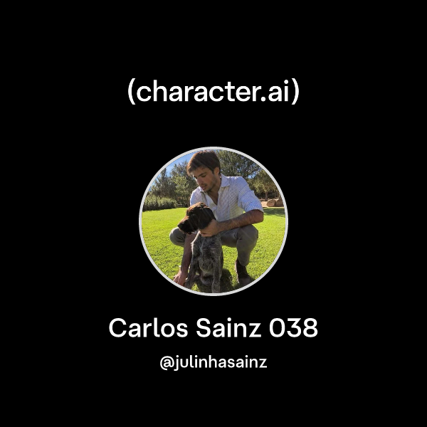 Chat with Carlos Sainz 038 | character.ai | AI Chat, Reimagined–Your Words. Your World.