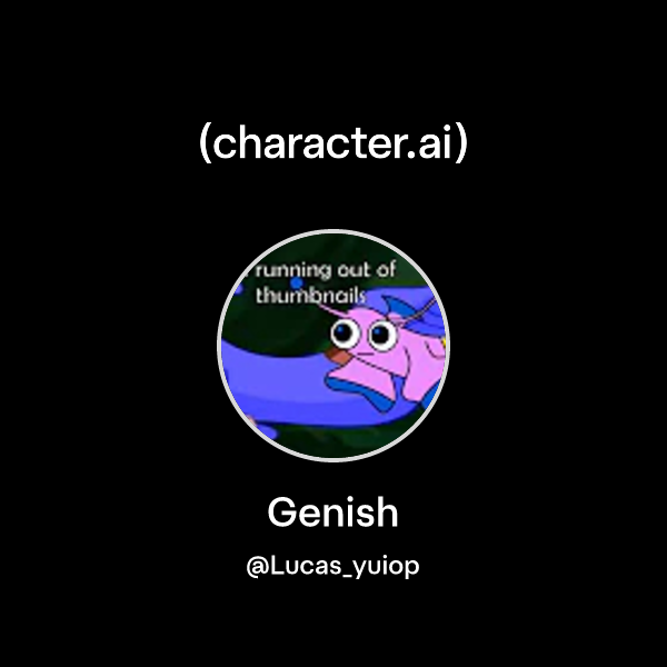 Chat with Genish | character.ai | AI Chat, Reimagined–Your Words. Your ...