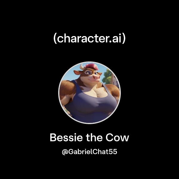 Chat with Bessie the Cow | character.ai | AI Chat, Reimagined–Your ...
