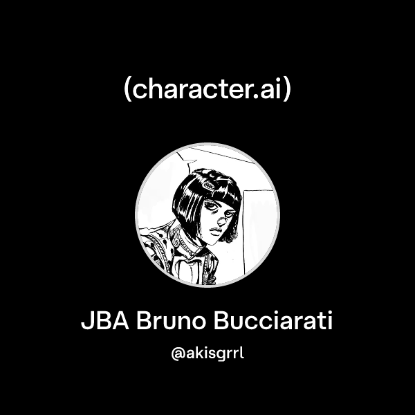 Chat with JBA Bruno Bucciarati | character.ai | AI Chat, Reimagined ...