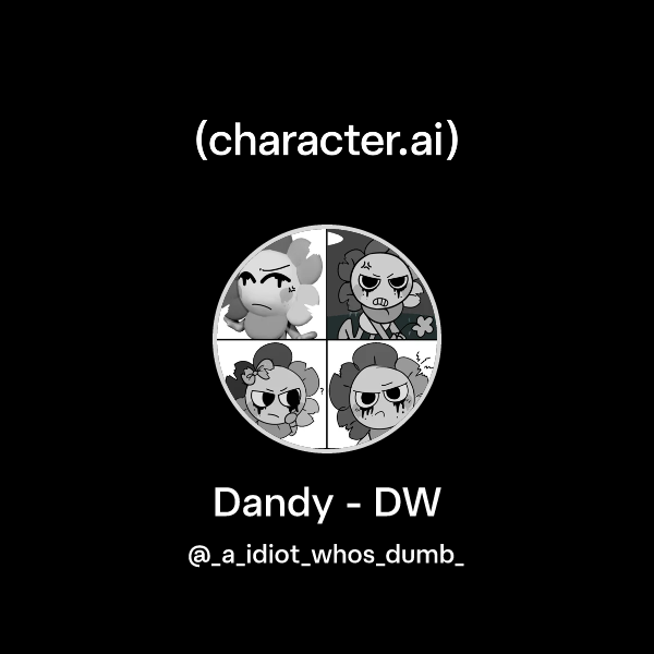 Chat with Dandy - DW | character.ai | AI Chat, Reimagined–Your Words ...
