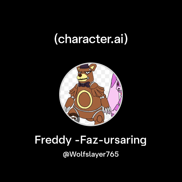 Chat with Freddy -Faz-ursaring | character.ai | AI Chat, Reimagined–Your Words. Your World.
