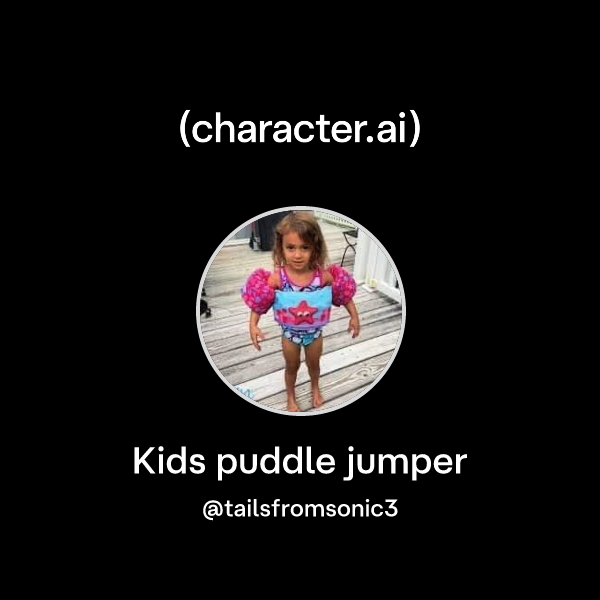 Chat with Kids puddle jumper | character.ai | AI Chat, Reimagined–Your ...