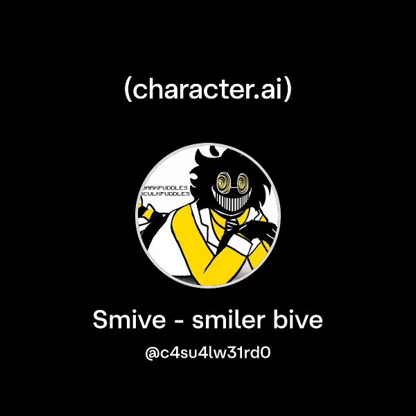 Chat with Smive - smiler bive | character.ai | AI Chat, Reimagined–Your ...