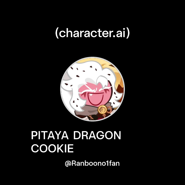 Chat with PITAYA DRAGON COOKIE | character.ai | Personalized AI for ...