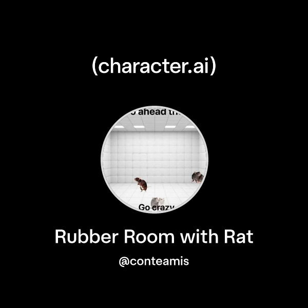 Chat with Rubber Room with Rat | character.ai | AI Chat, Reimagined ...