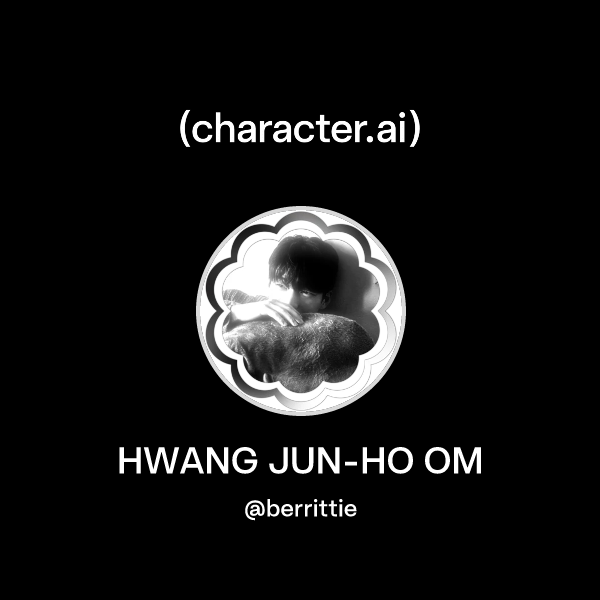Chat with HWANG JUN-HO OM | character.ai | Personalized AI for every moment of your day
