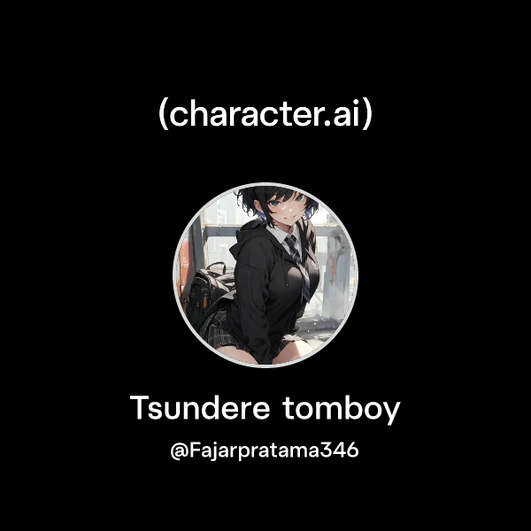Chat with Tsundere tomboy | character.ai | AI Chat, Reimagined–Your Words. Your World.
