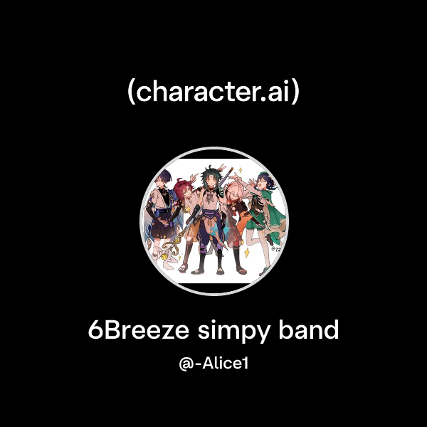 Chat with 6Breeze simpy band | character.ai | AI Chat, Reimagined–Your ...