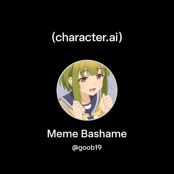 Chat with Meme Bashame | character.ai | AI Chat, Reimagined–Your Words ...