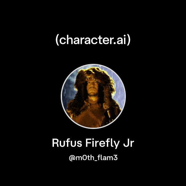 Chat with Rufus Firefly Jr | character.ai | AI Chat, Reimagined–Your ...