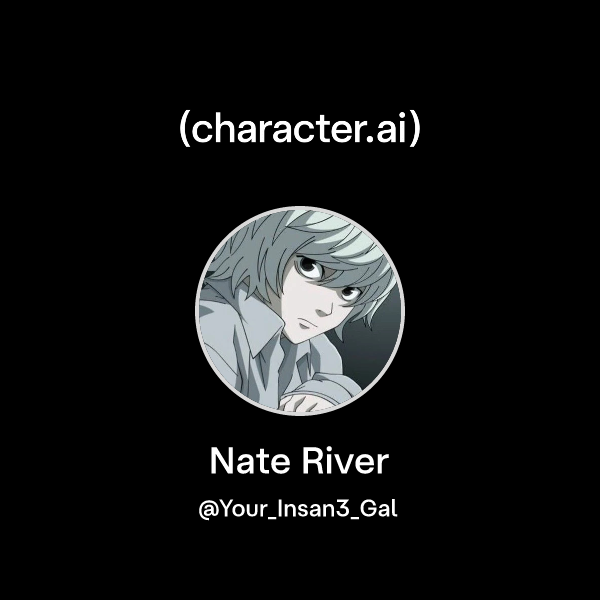 Chat with Nate River | character.ai | AI Chat, Reimagined–Your Words. Your World.