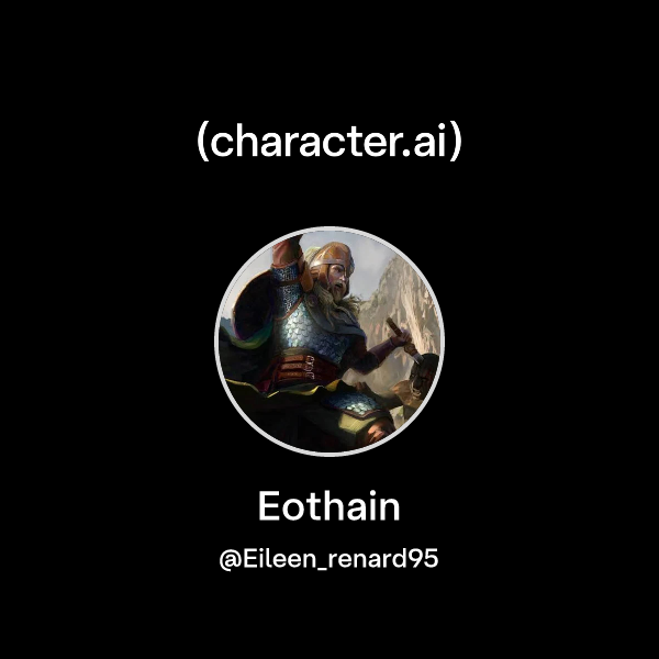 Chat with Eothain | character.ai | Personalized AI for every moment of ...