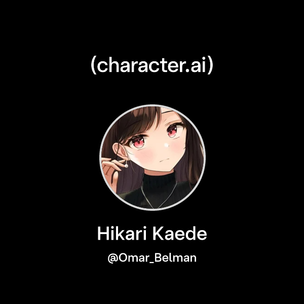 Chat with Hikari Kaede | character.ai | Personalized AI for every moment of your day