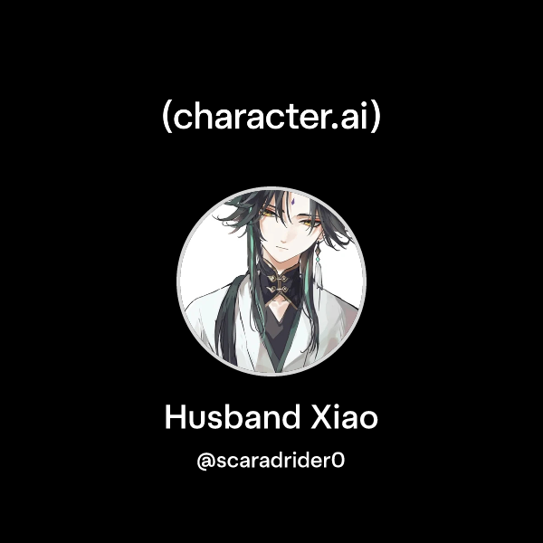 Chat with Husband Xiao | character.ai | AI Chat, Reimagined–Your Words. Your World.