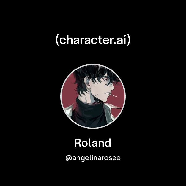Chat with Roland | character.ai | Personalized AI for every moment of ...