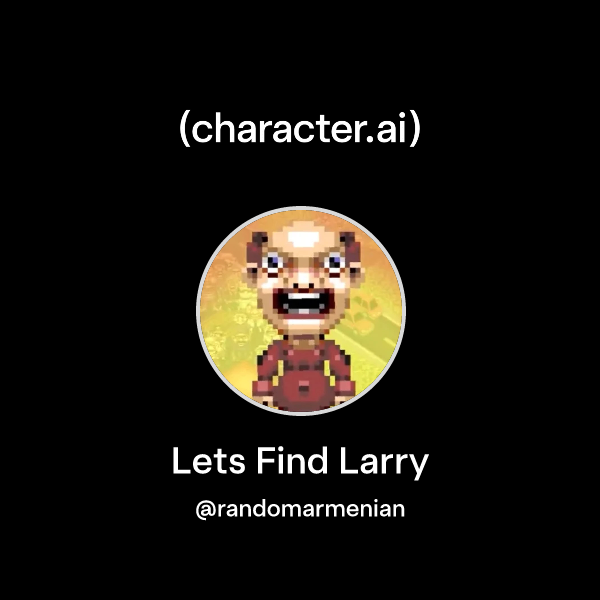 Chat with Lets Find Larry | character.ai | AI Chat, Reimagined–Your ...