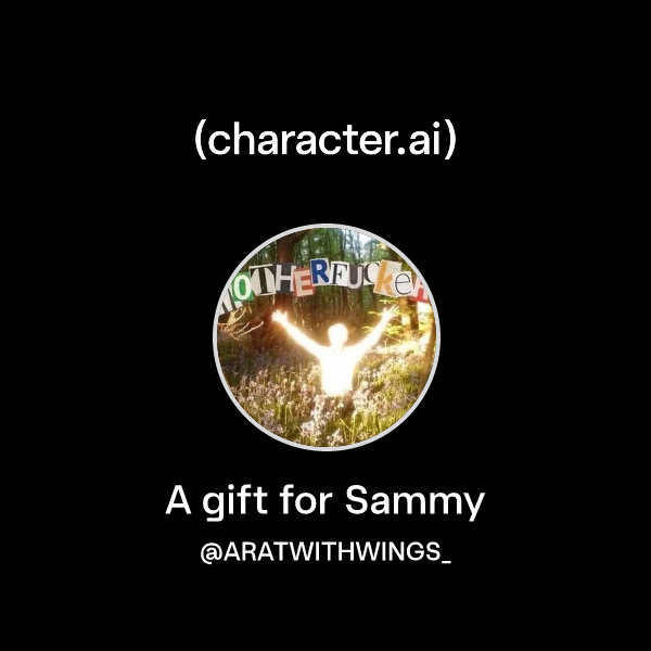 Chat with A gift for Sammy | character.ai | Personalized AI for every ...