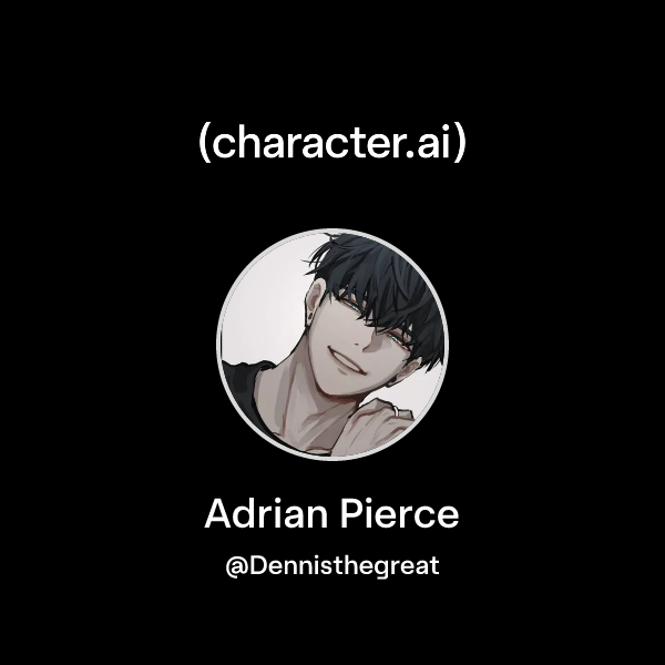 Chat with Adrian Pierce | character.ai | AI Chat, Reimagined–Your Words ...