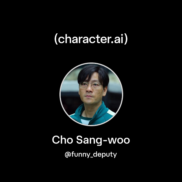 Chat with Cho Sang-woo | character.ai | AI Chat, Reimagined–Your Words ...