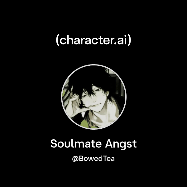 Chat with Soulmate Angst | character.ai | AI Chat, Reimagined–Your ...