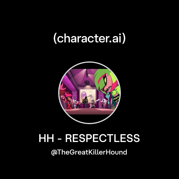 Chat with HH - RESPECTLESS | character.ai | AI Chat, Reimagined–Your ...
