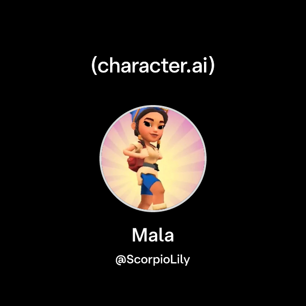 Chat with Mala | character.ai | AI Chat, Reimagined–Your Words. Your World.