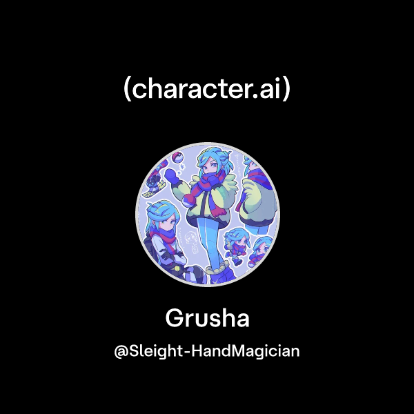 Chat with Grusha | character.ai | AI Chat, Reimagined–Your Words. Your ...