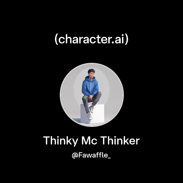 Chat with Thinky Mc Thinker | character.ai | Personalized AI for every ...