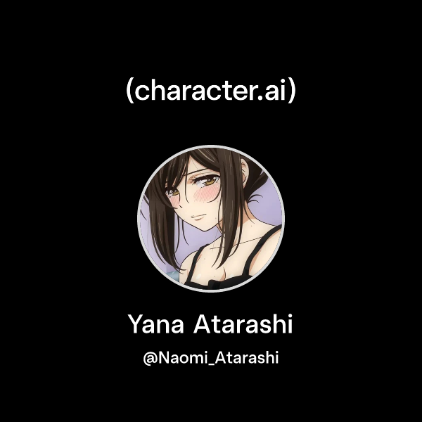 Chat with Yana Atarashi | character.ai | Personalized AI for every moment of your day