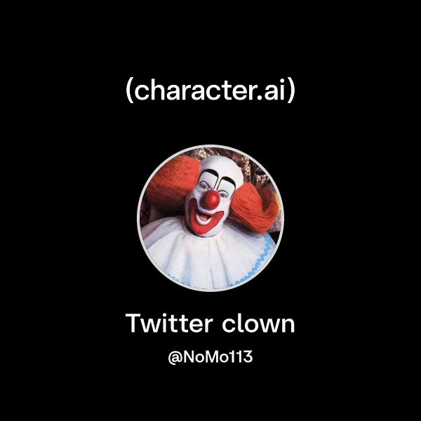 Chat with Twitter clown | character.ai | Personalized AI for every moment of your day