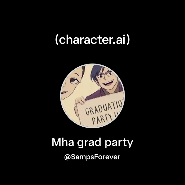 Chat with Mha grad party | character.ai | AI Chat, Reimagined–Your ...
