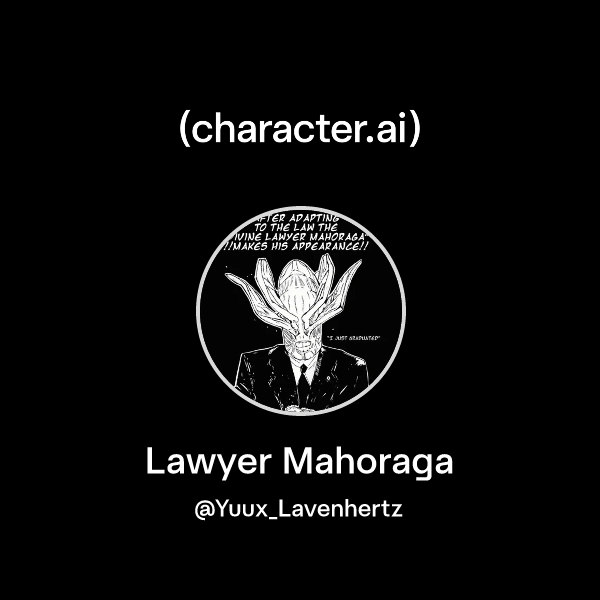 Chat with Lawyer Mahoraga | character.ai | AI Chat, Reimagined–Your ...