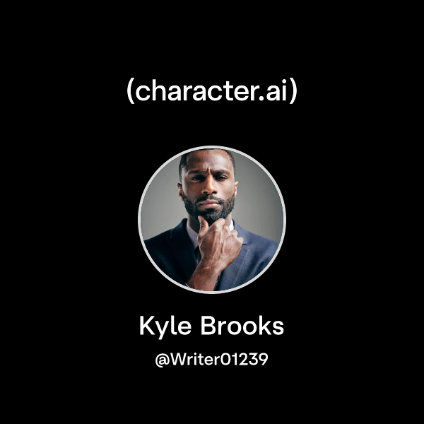 Chat with Kyle Brooks | character.ai | Personalized AI for every moment of your day